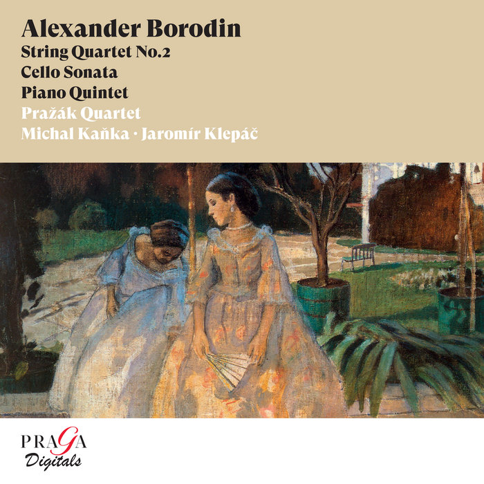 Alexander Borodin: String Quartet No. 2, Cello Sonata, Piano Quintet | Pražák Quartet, Michal ...