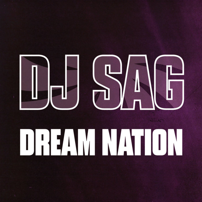 Dream Nation | Dj Sag | Wave Makers