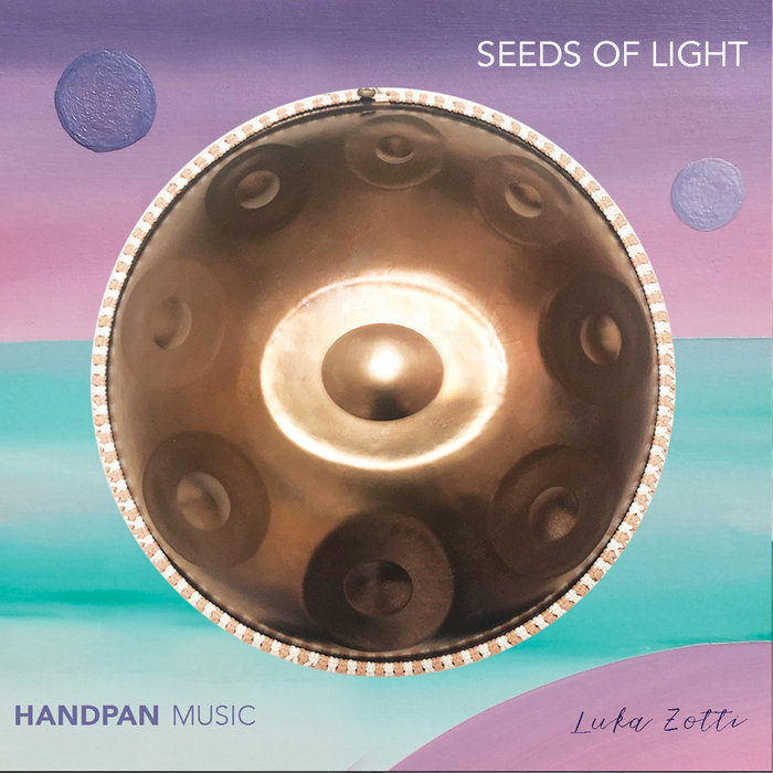 Seeds of light - Handpan music (Extended Edition) | Luka Zotti