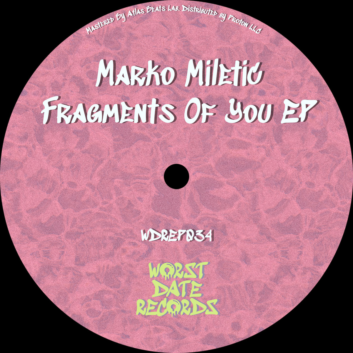 Marko Miletic - Fragments Of You Ep [WDREP034] | Worst Date Records