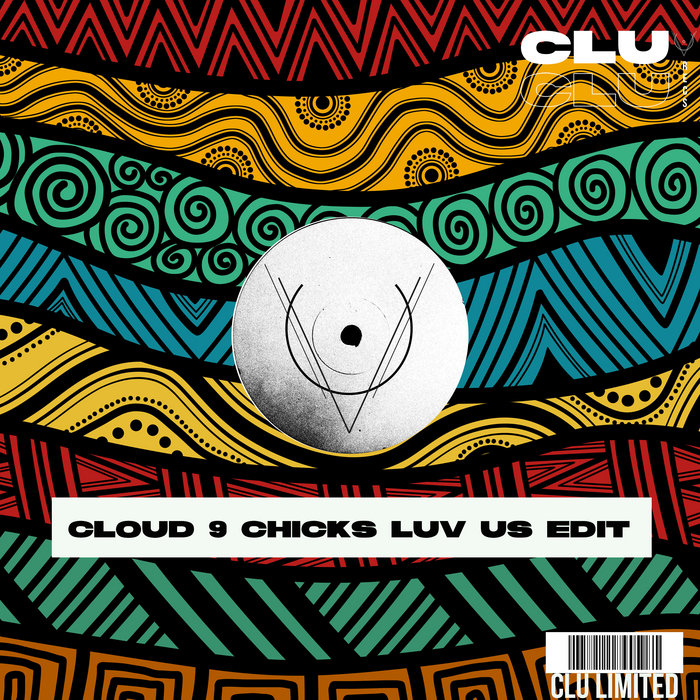 Chicks Luv Us - Cloud 9 (CLU LIMITED 001) | Chicks Luv Us
