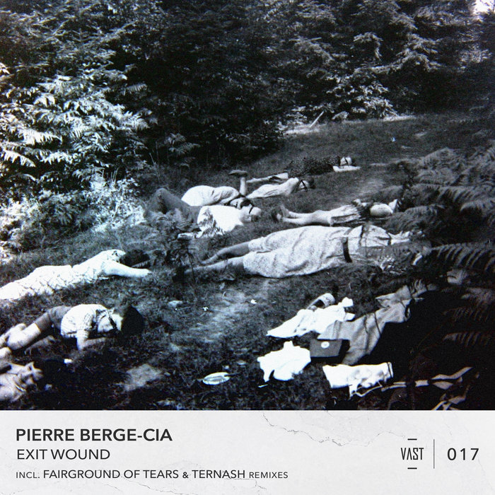 Exit Wound | Pierre Berge-Cia | Vast Perception Exit Wound | Pierre Berge-Cia | Vast Perception