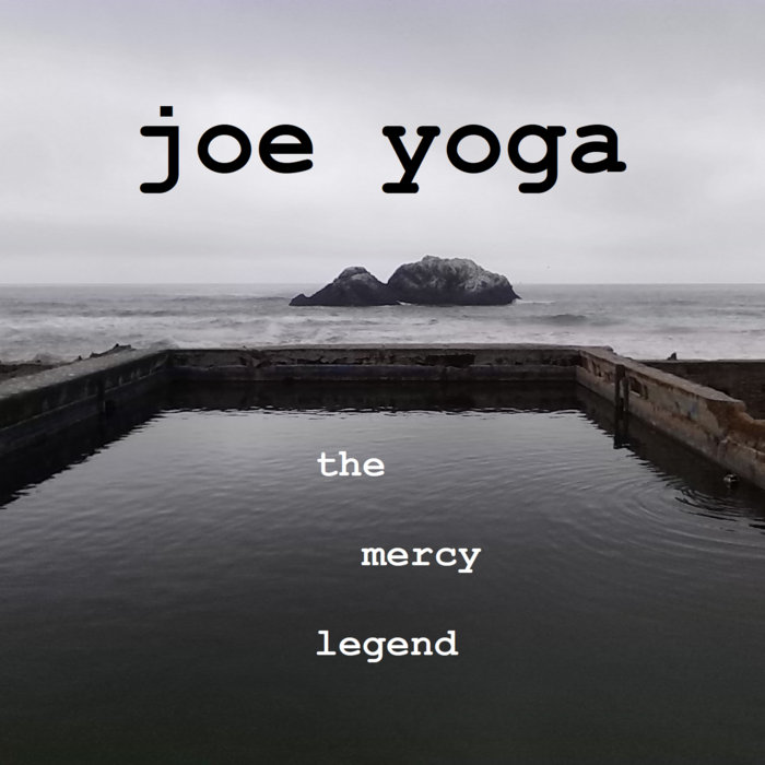 The Mercy Legend | Joe Yoga