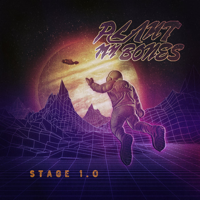 Stage 1.0 | Plant My Bones