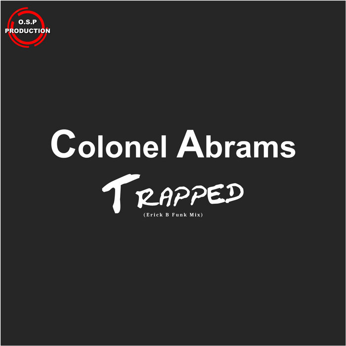 Colonel Abrams - Trapped (Erick B Funk Mix) | Erick B