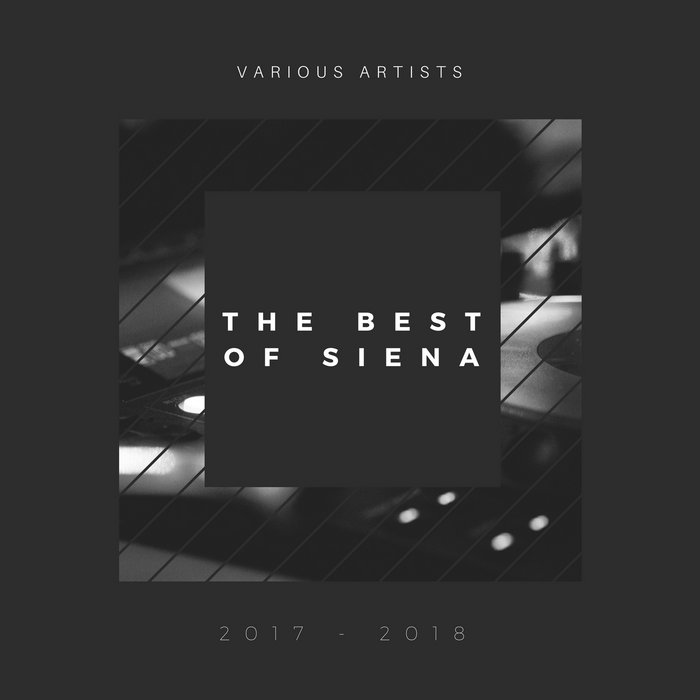 THE BEST OF SIENA 2017 - 2018 | Various Artists | Siena Record Label