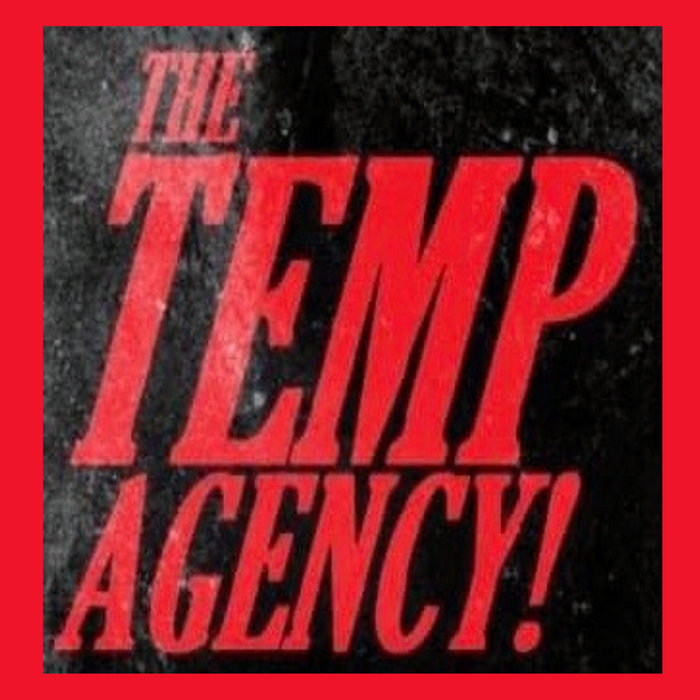 No Call. No Show. | The Temp Agency!