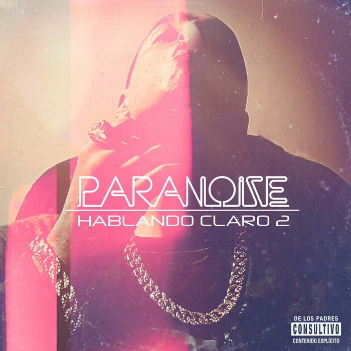 Hablando Claro 2 | Paranoize