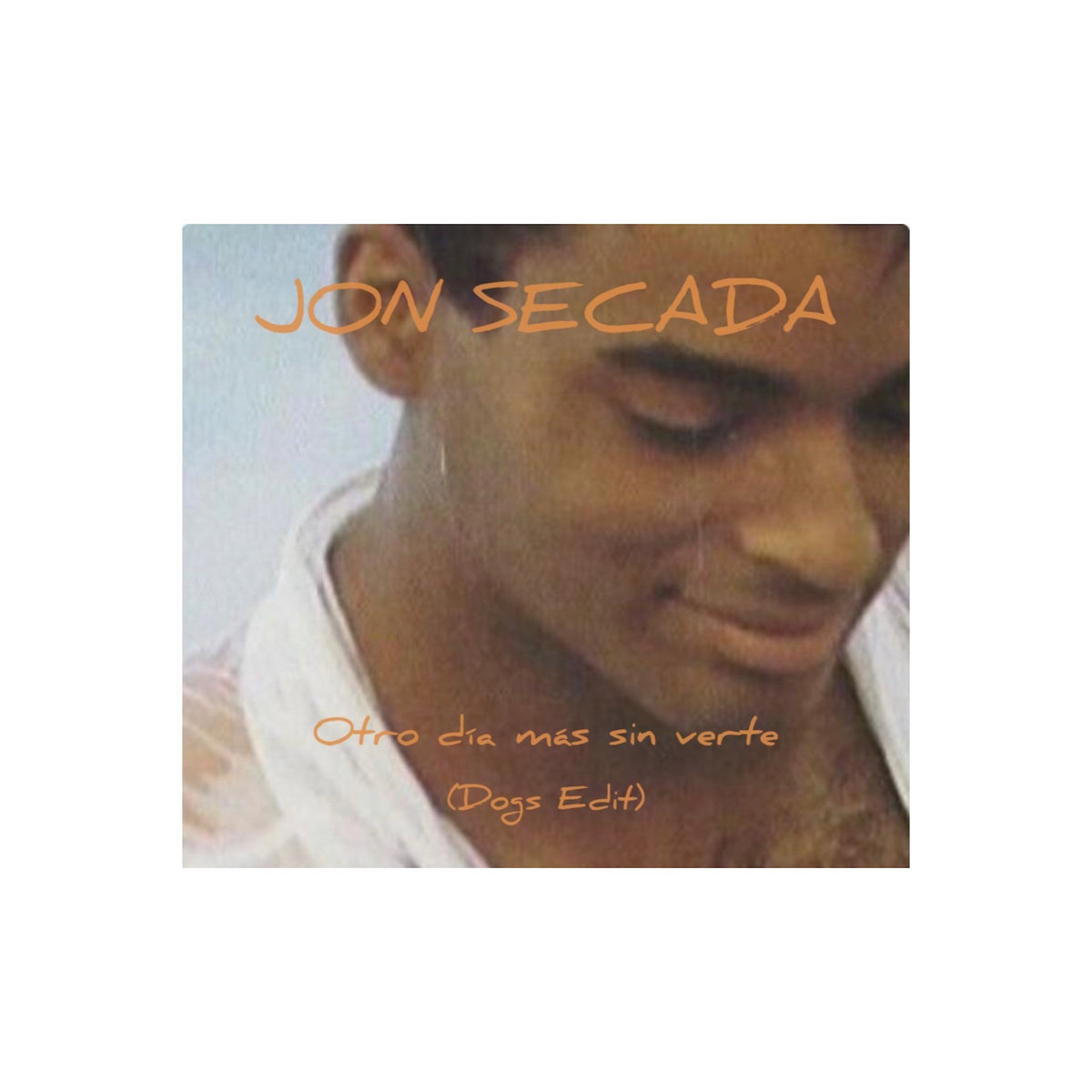 OTRO DIA MAS SIN VERTE Jon Secada (Dogs Edit) | DOGS | Dogs
