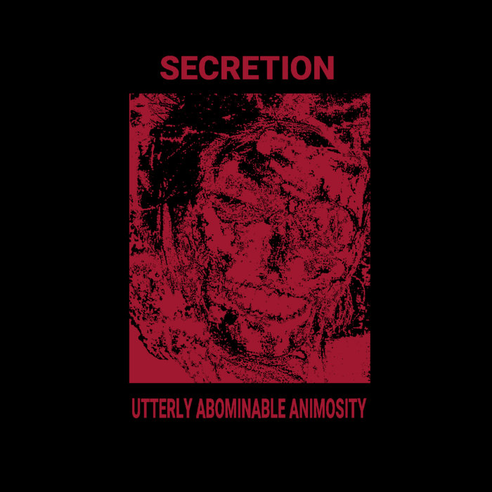 Utterly Abominable Animosity (Demo '22) | Secretion