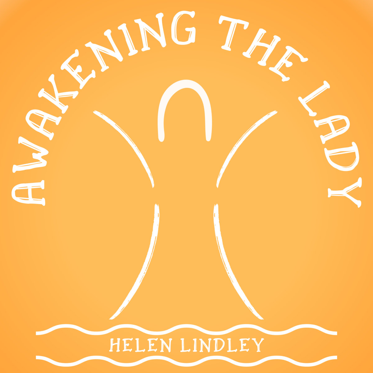 Awakening The Lady | Helen Lindley