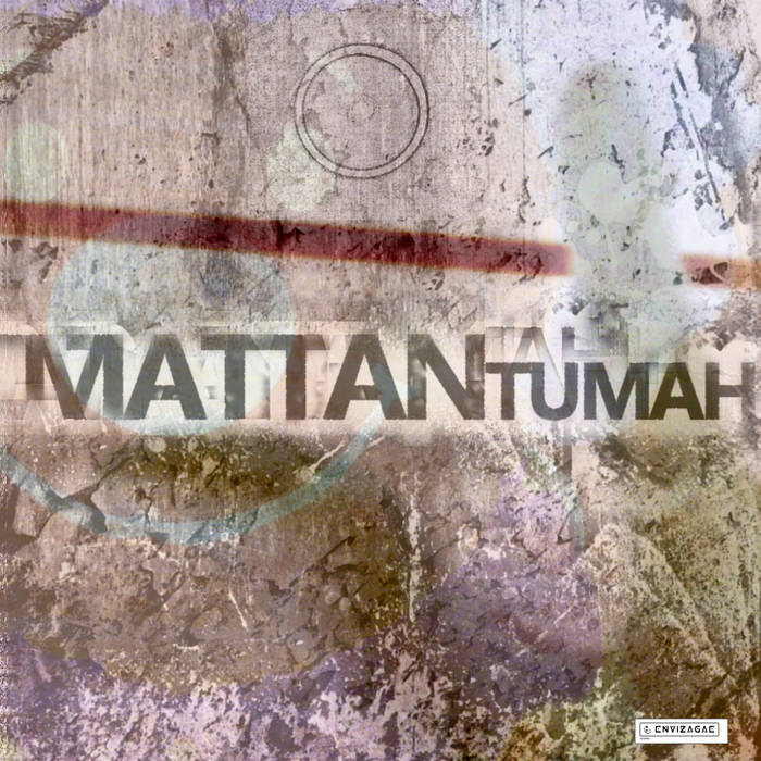 Tumah | Mattan | Envizagae records