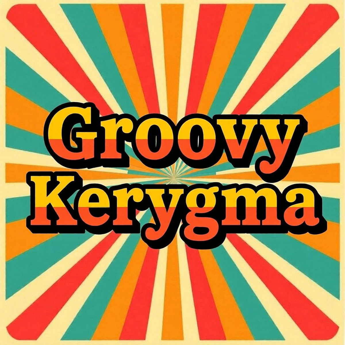 Groovy Kerygma | Groovy Kerygma