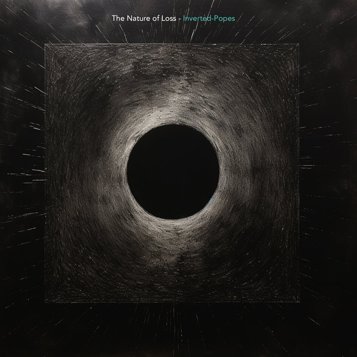 The Nature of Loss | INVERTED-POPES