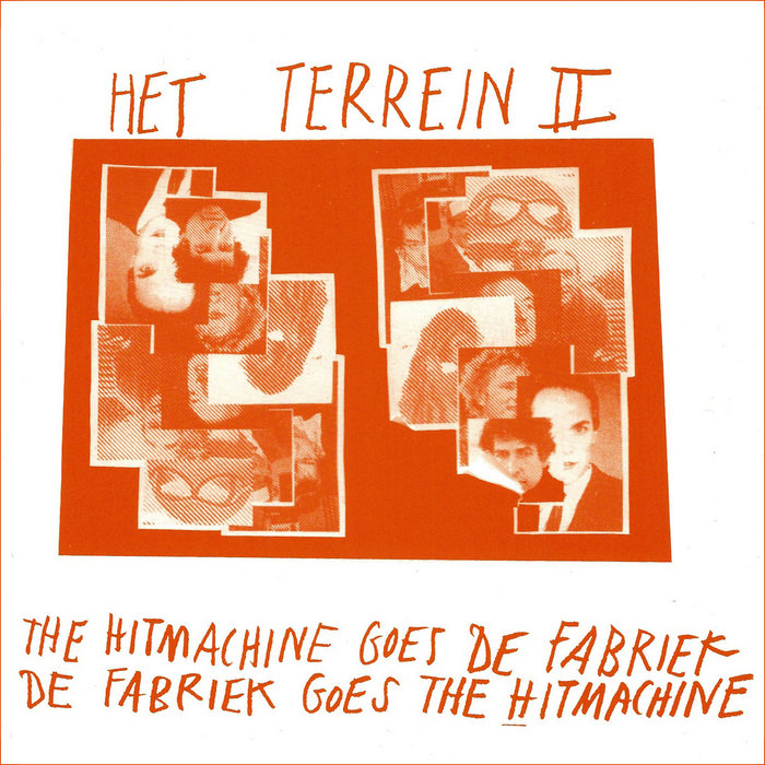 Het Terrein II | The Hitmachine Goes De Fabriek / De Fabriek Goes The ...