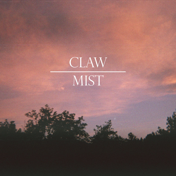 MIST | CLAW.
