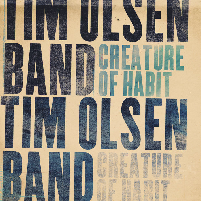 Creature of Habit | Tim Olsen Band | Tim Olsen