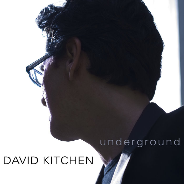 Underground | David Kitchen