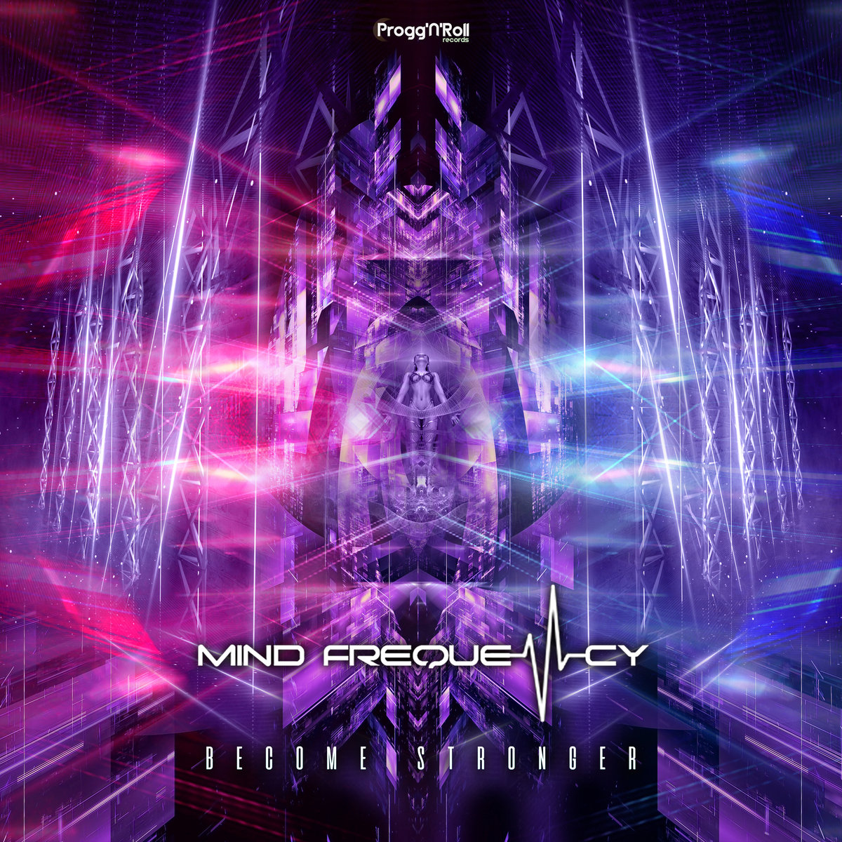 Mind Frequency - Become Stronger | Mind Frequency | Progg'n'Roll