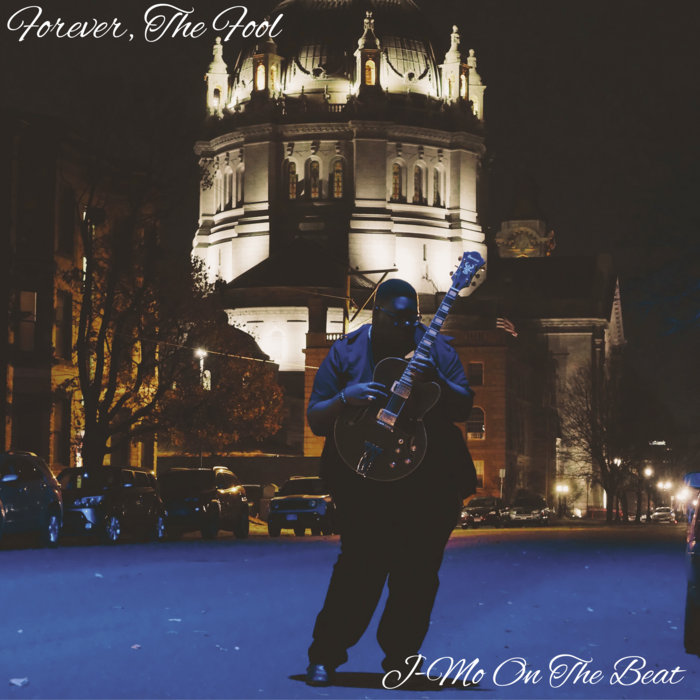 Forever, The Fool | J-Mo On The Beat