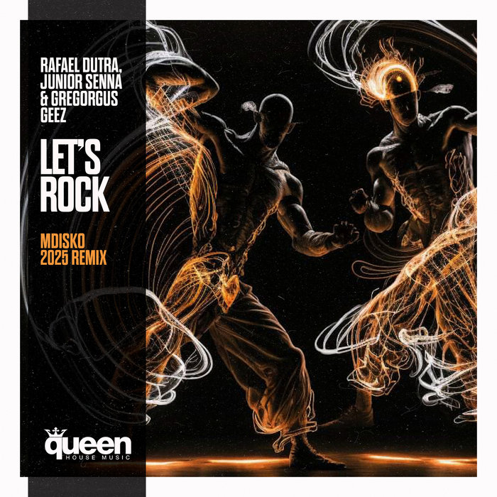 Rafael Dutra, Junior Senna & Gregorgus Geez - Let’s Rock (MDISKO 2025 ...