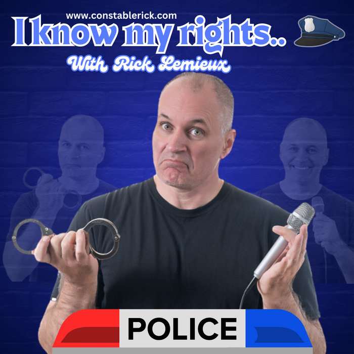 I Know my Rights... | Rick Lemieux | Rick Lemieux Comedy