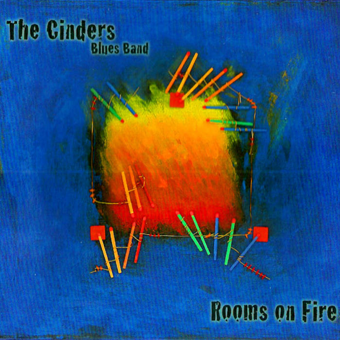 Rooms on Fire | The Cinders Blues Band | Dorian Michael