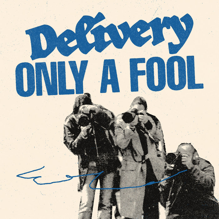 Only A Fool | Delivery