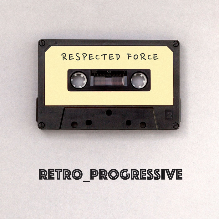 Retro_Progressive (EP, 2017) | Respected Force