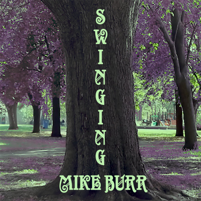 SWINGING | MIKE BURR | Mike Burr