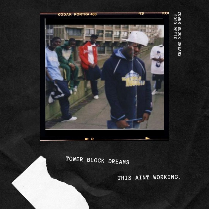 This aint working | Tower Block Dreams