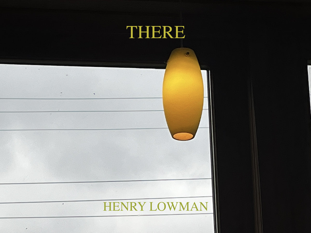 There | Henry Lowman