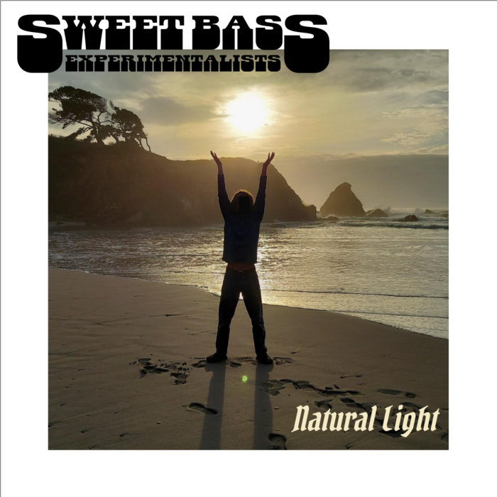 Natural Light | Sweet Bass Experimentalists | Sweet Base