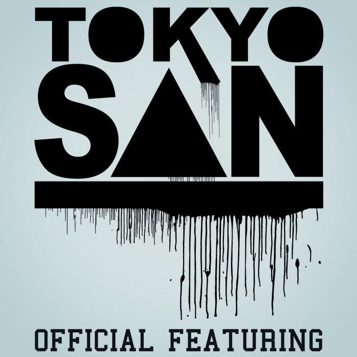 Official Featuring | Tokyo San