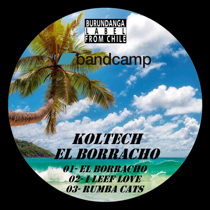 El Borracho EP / Exclusive EP from bandcamp | Koltech
