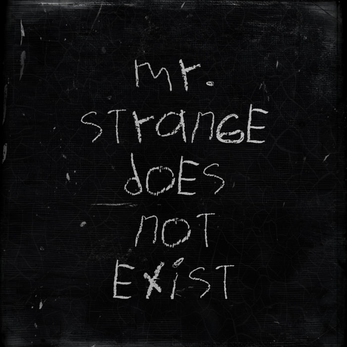 Mr. Strange Does Not Exist (single) | Mr. Strange