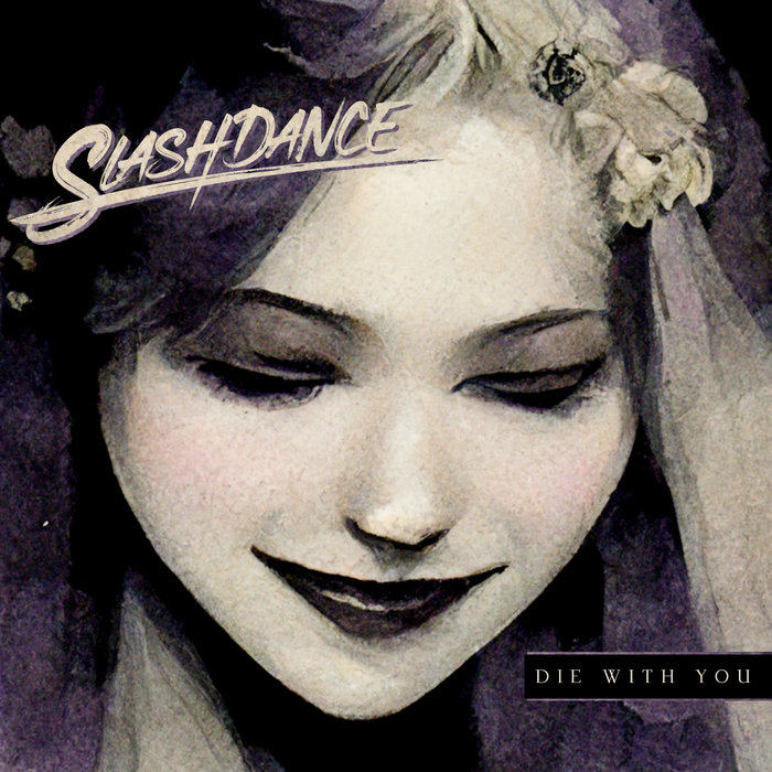 Die With You | slashdance