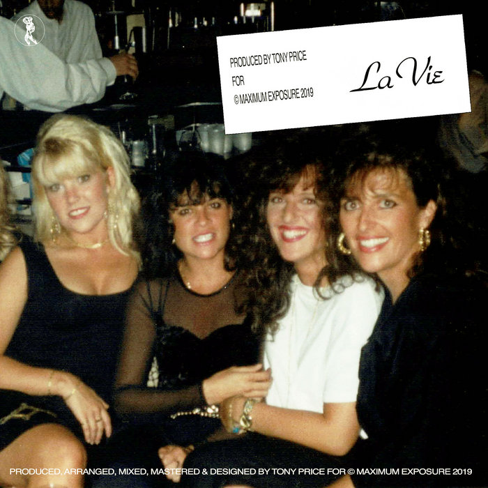 ** LA VIE ** | TONY PRICE | MAXIMUM EXPOSURE INC.