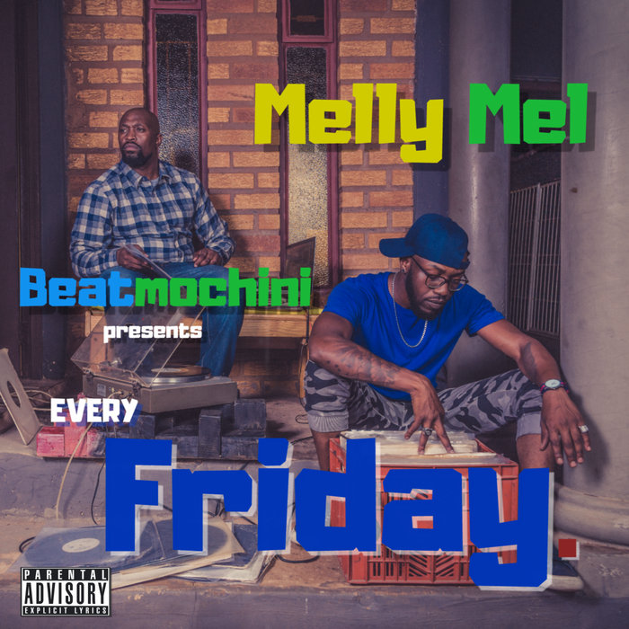 Beatmochini presents: Every Friday | Melly-Mel x Beatmochini | Melly-Mel