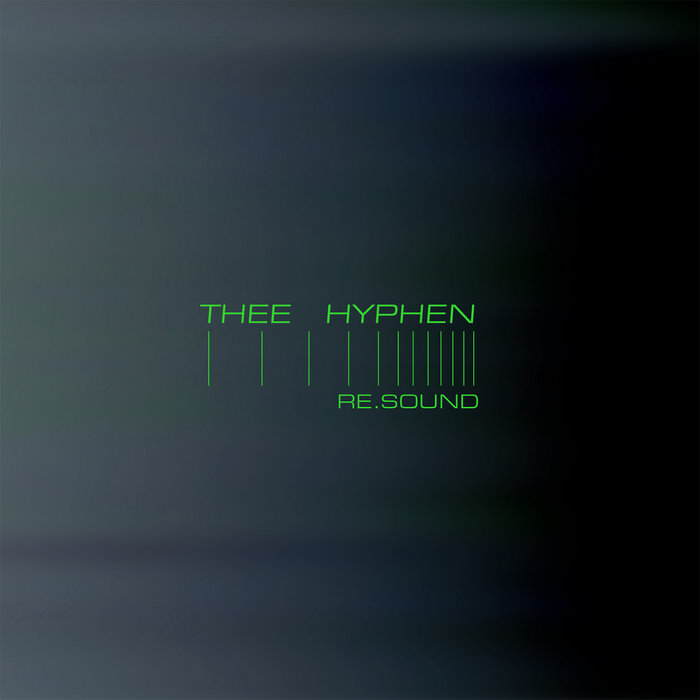 Re.Sound | Thee Hyphen | BOREDOMproduct