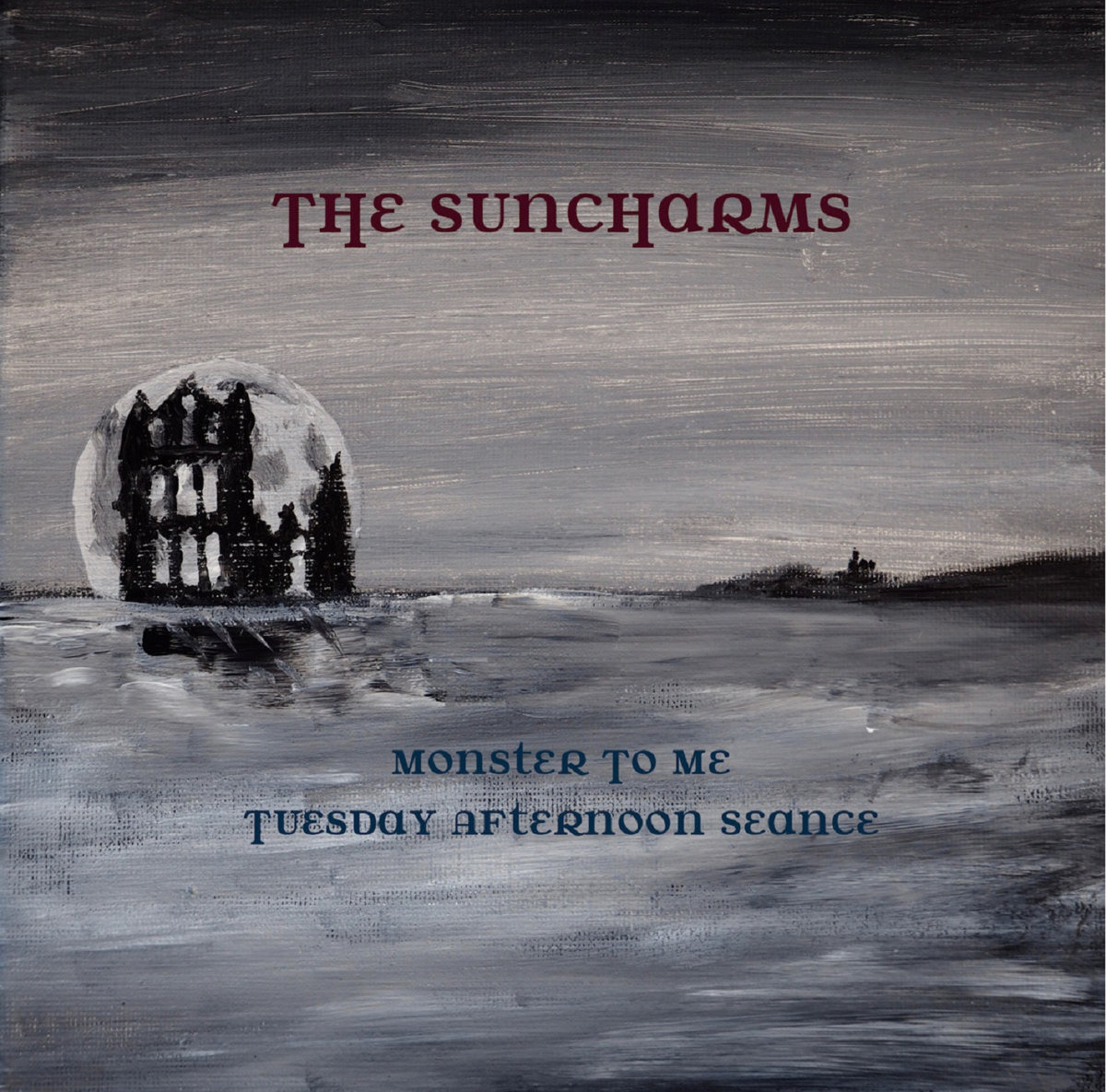 Monster To Me / Tuesday Afternoon Seance | The Suncharms