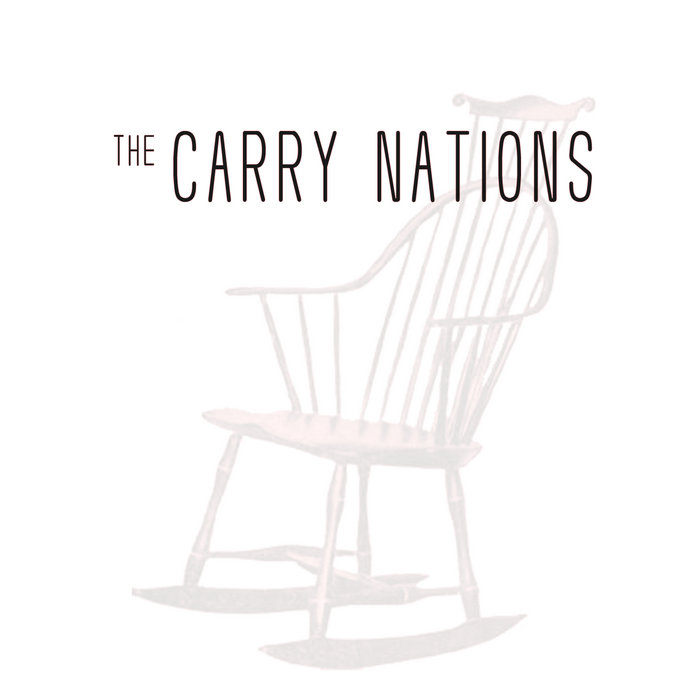 The Carry Nations | The Carry Nations
