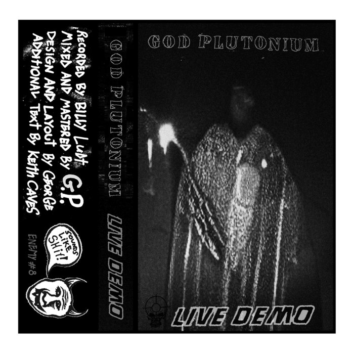 God Plutonium Live Demo | God Plutonium | Kill Enemy Records