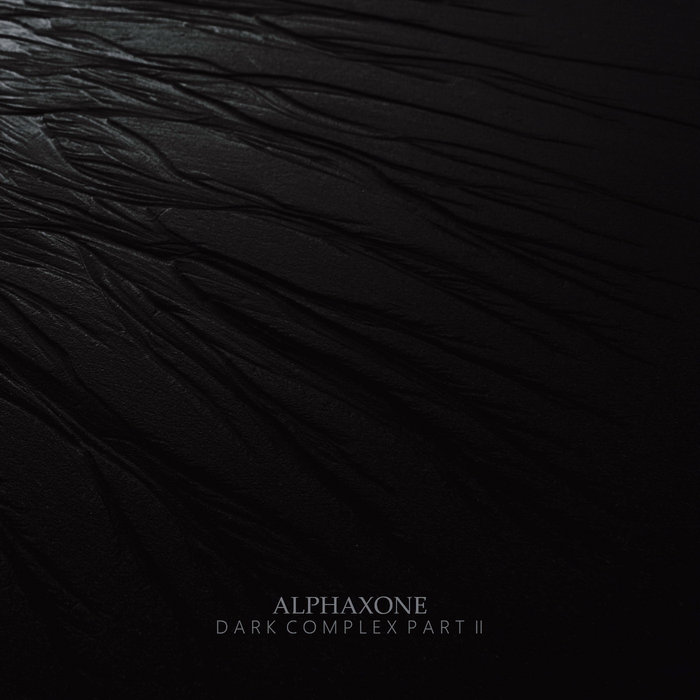 DARK COMPLEX PART II - (Remastered/24.bit) | Alphaxone