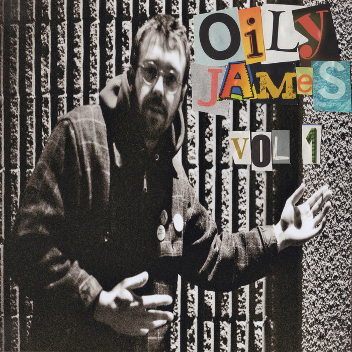 A Collection Of Covers, Demos, Jams, and Originals | Oily James