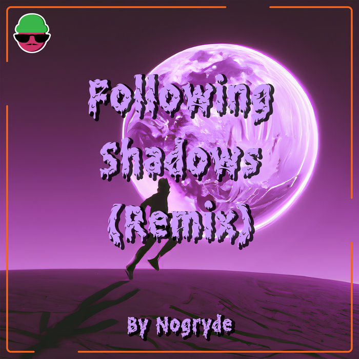Following Shadows Remix | Nogryde
