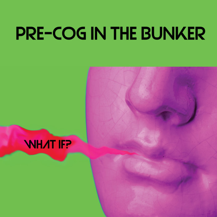 What If? | Pre-Cog in the Bunker