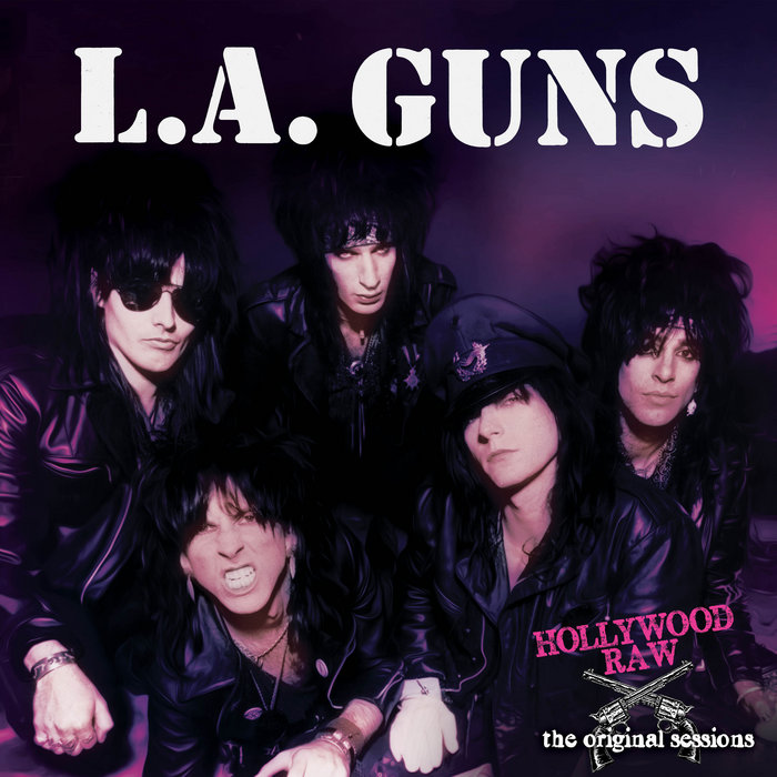 Hollywood Raw - The Original Sessions | L.A. Guns