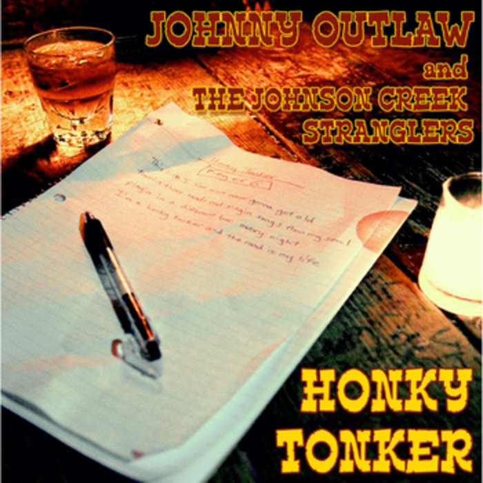 Honky Tonker | Johnny Outlaw & The Johnson Creek Stranglers
