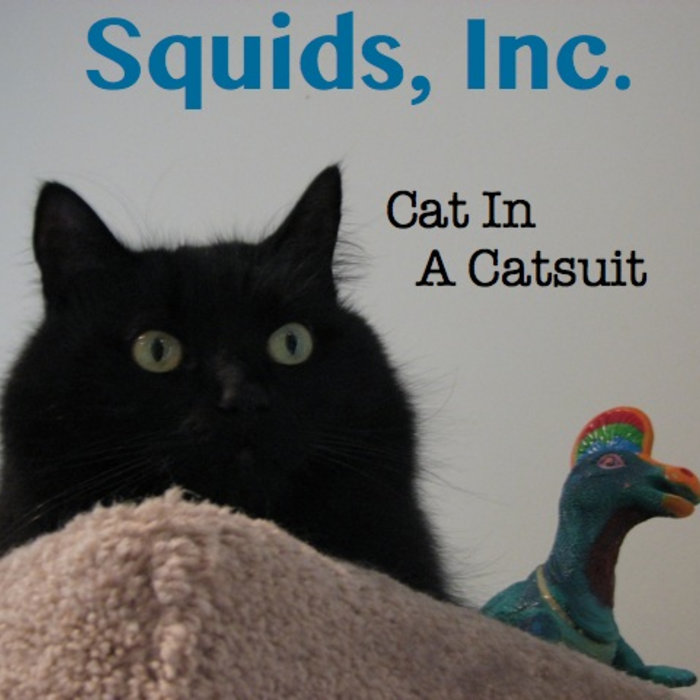 Cat In A Catsuit EP | Squids, Inc.